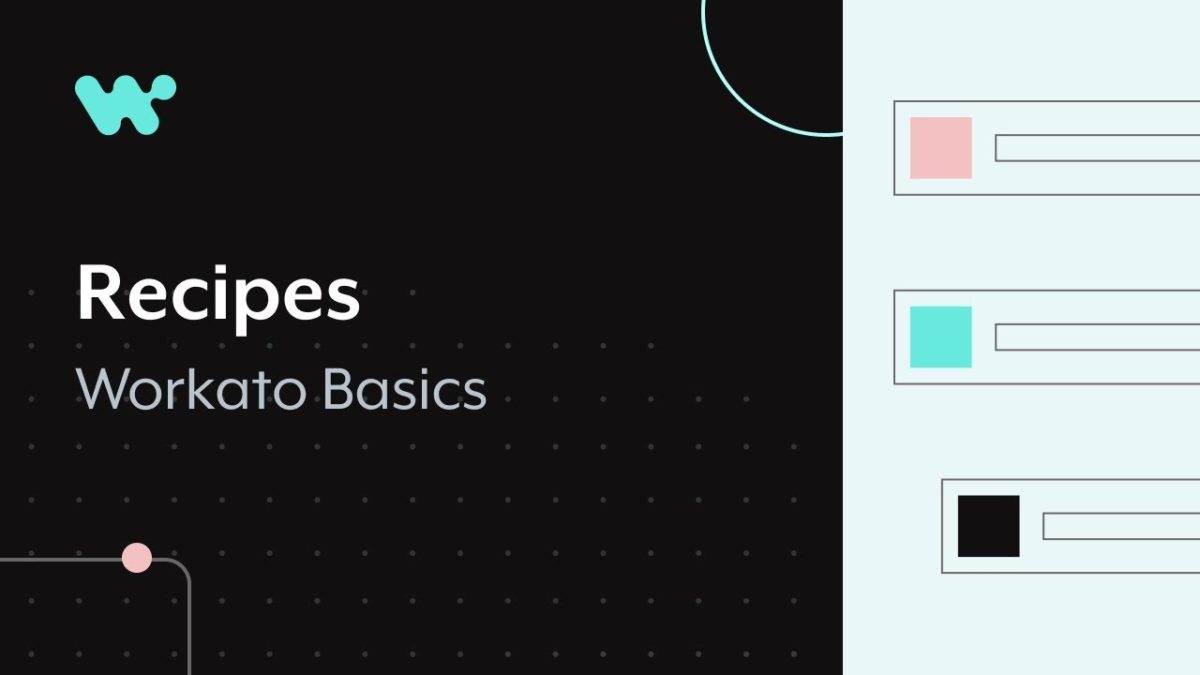 How to Build Recipes for Workflow Automations | Workato Basics