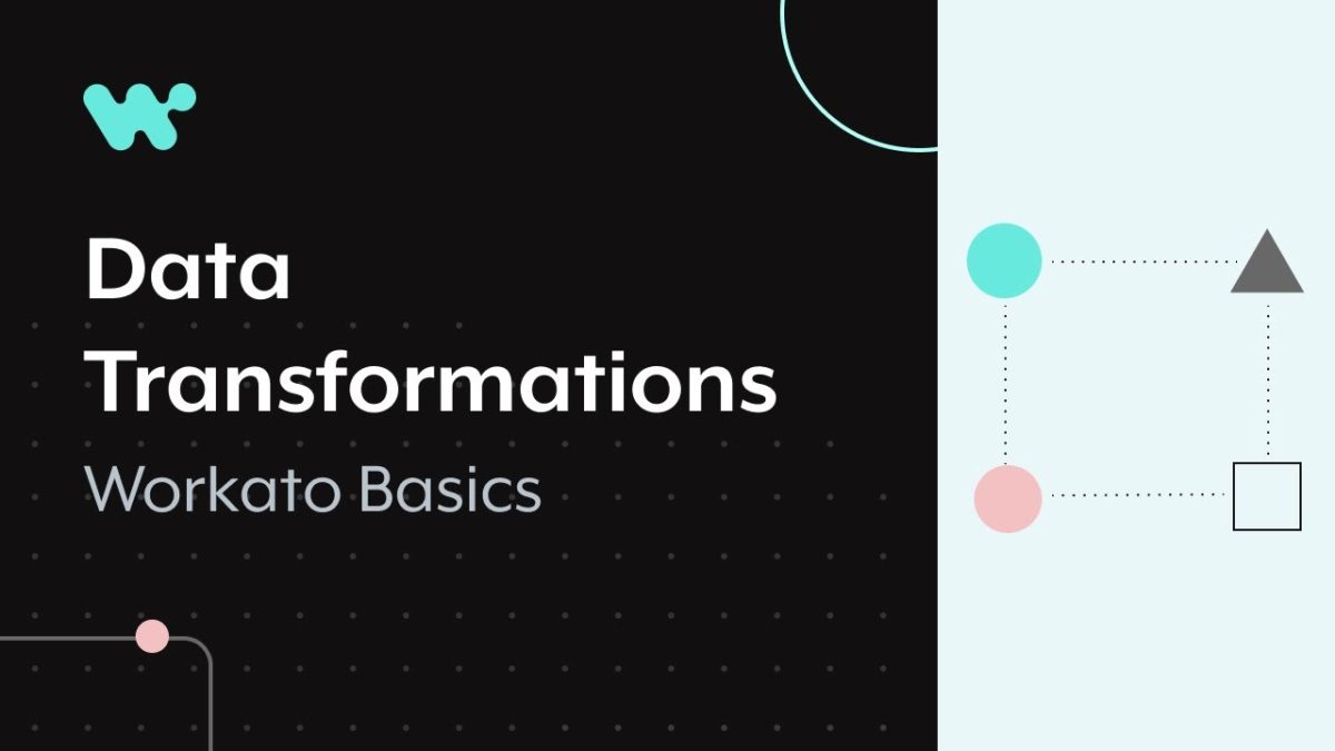 Data Transformations | Workato Basics