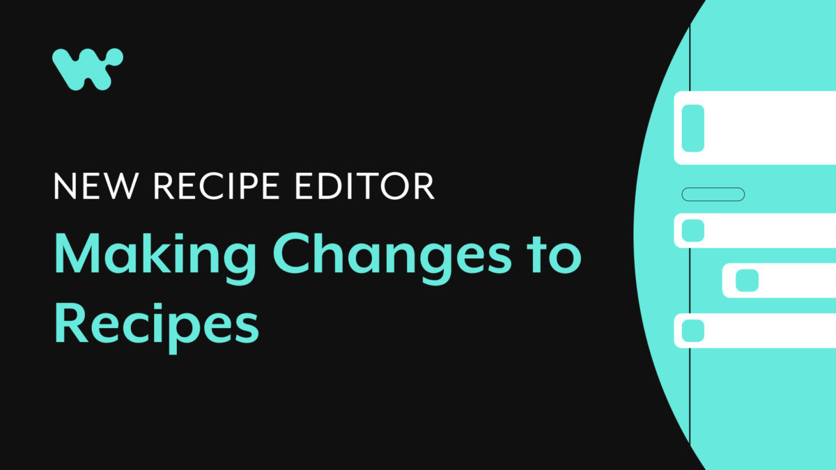 Making Changes to Recipes | New Recipe Editor | Workato Product Hub