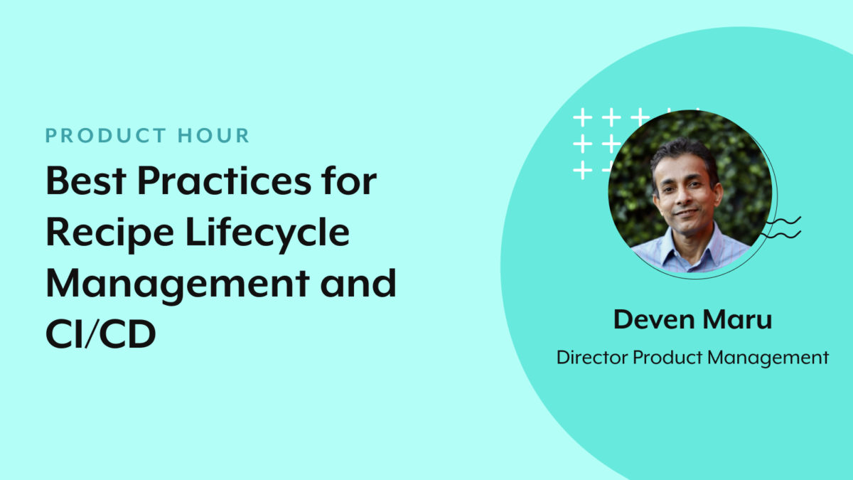 Best Practices for Recipe Lifecycle Management and CI/CD