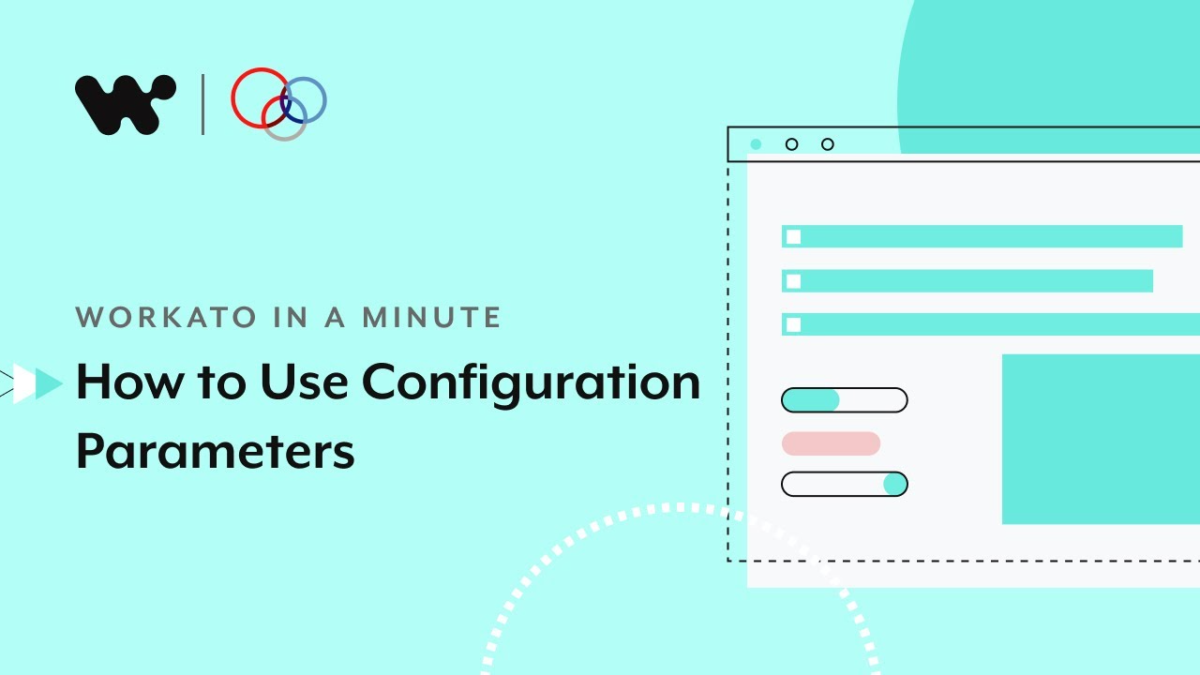 How to Use Configuration Parameters in Recipes | Workato Product Hub